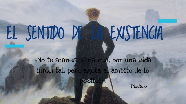 El sentido de la existencia | Genially