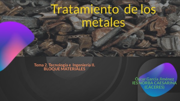 tratamientos metales 2 bach | Genially