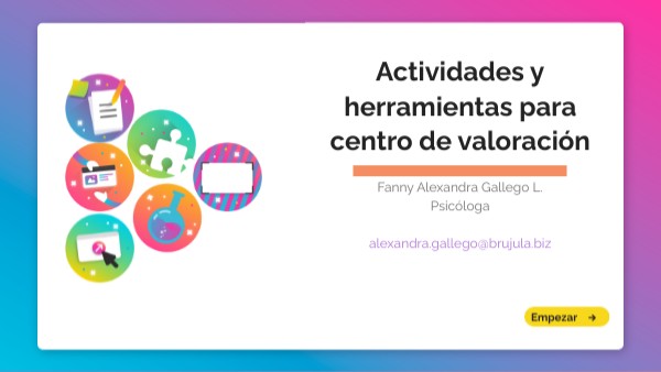 ACTIVIDADES PARA CENTRO DE VALORACIÓN | Genially