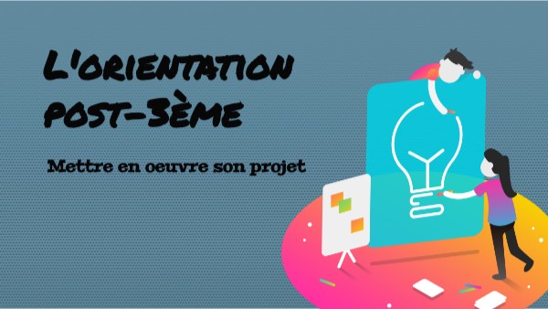 Orientation Post 3ème | Genially