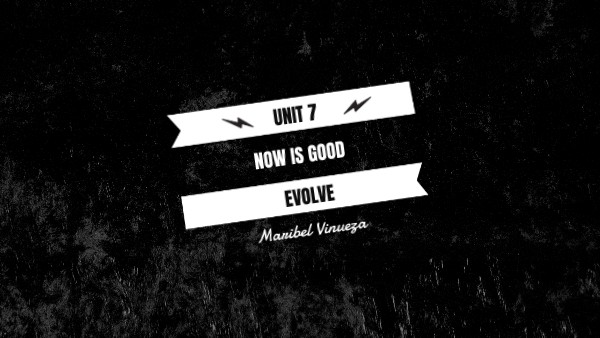 Evolve Unit 7 | Genially