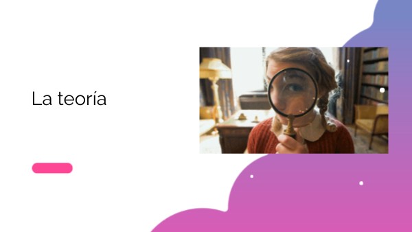 La teoría como construcción de conocimiento | Genially