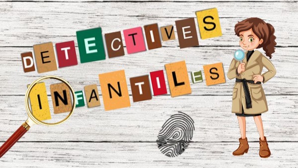 DETECTIVES INFANTILES | Genially