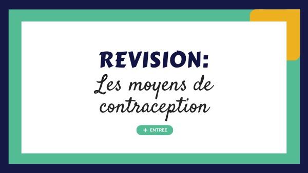 2nd- Révision les moyens de contraception | Genially