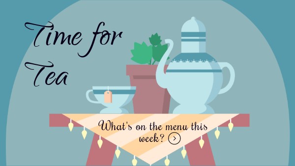 Week 2: Time for Tea | Genially