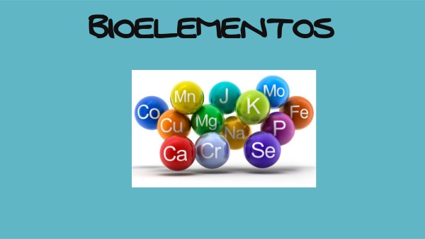 BIOELEMENTOS | Genially