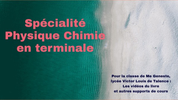 spécialité SPC terminale Me Geneste | Genially