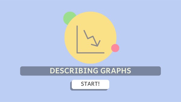 Describing Graphs | Genially