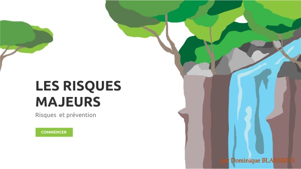 les risques majeurs | Genially