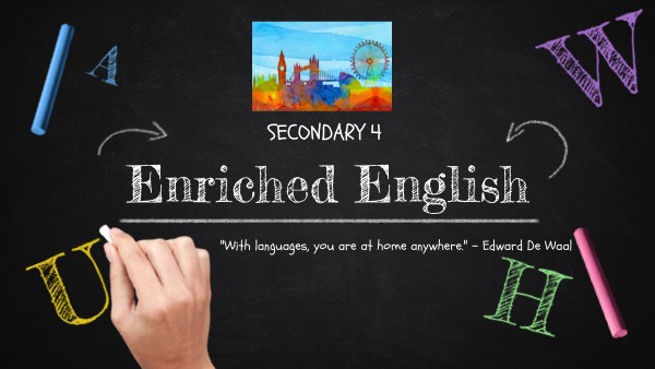 Sec.4 Enriched English | Genially