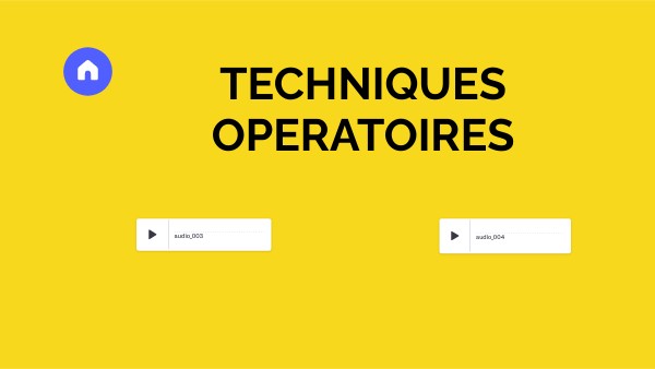 TECHNIQUES OPERATOIRES | Genially