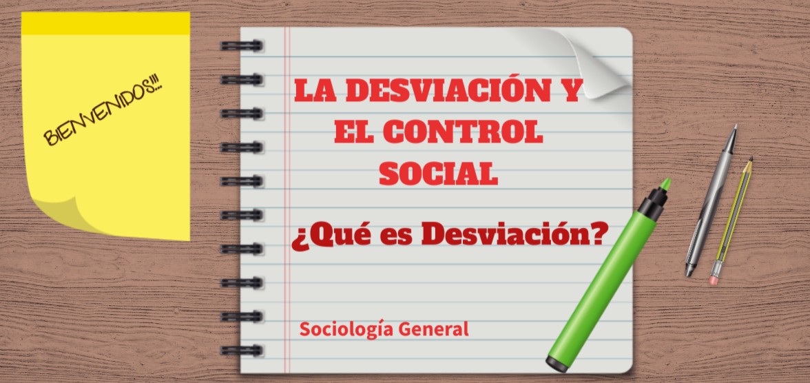 LA DESVIACIÓN Y EL CONTROL SOCIAL | Genially