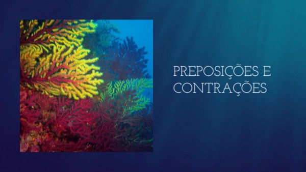PREPOSIÇÕES E CONTRAÇÕES | Genially