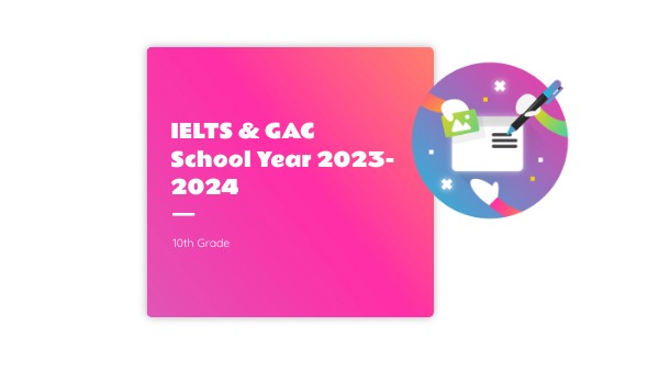 IELTS & GAC (10th Grade) | Genially