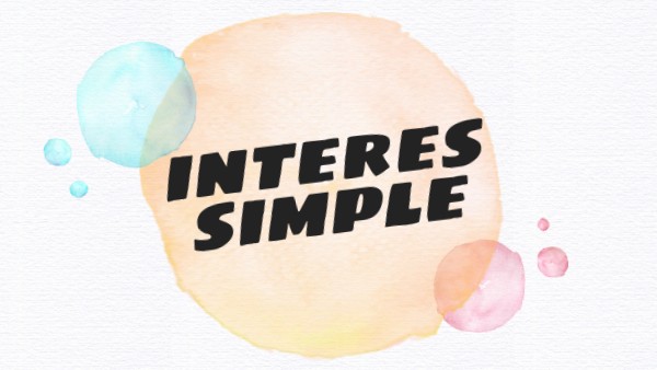 INTERES SIMPLE | Genially