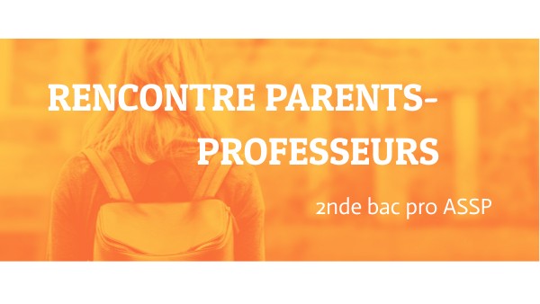 réunion parents-profs 2ASSP | Genially