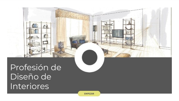Profesión de Diseño Interior | Genially