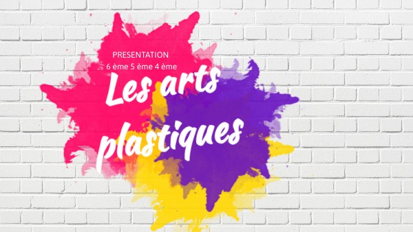 Présentation des arts plastiques 6 5 4