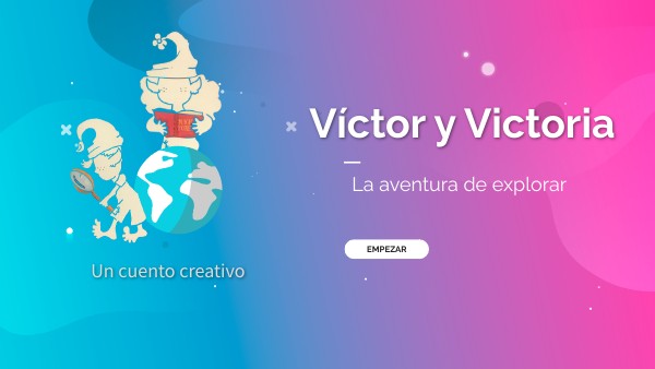 CUENTO CREATIVO VICTOR Y VICTORIA | Genially