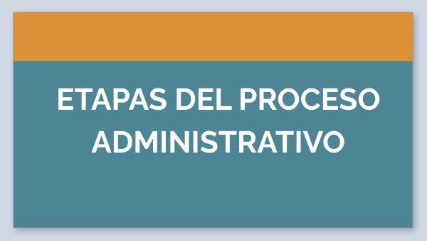 S2-Proceso Administrativo | Genially