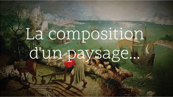 La composition d'un paysage | Genially