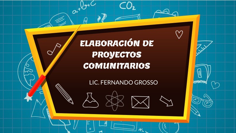 ELABORACION DE PROYECTOS COMUNITARIOS. FERNANDO GROSSO | Genially
