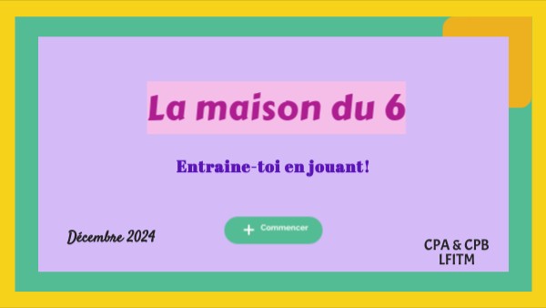 La maison du 6 | Genially