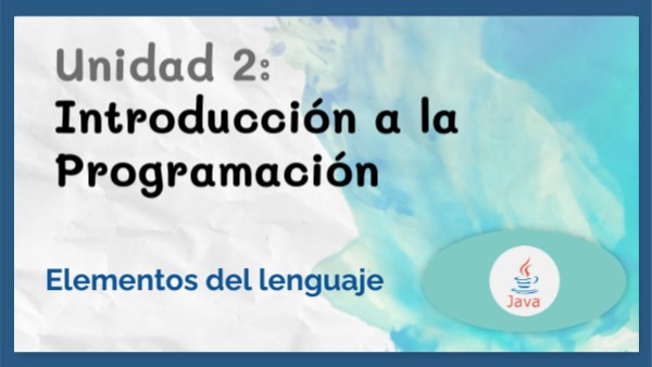 FP_U2_Elementos del lenguaje Java | Genially