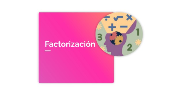 Factorización | Genially