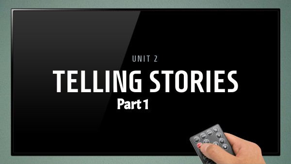 UNIT 2 .- Telling Stories 1 | Genially