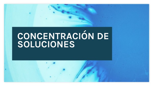 concentración de soluciones | Genially