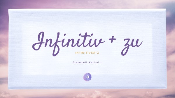 Infinitiv + zu | Genially