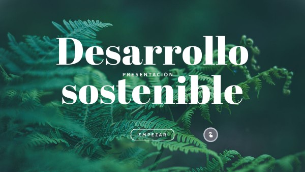 Desarrollo sostenible 10mo | Genially