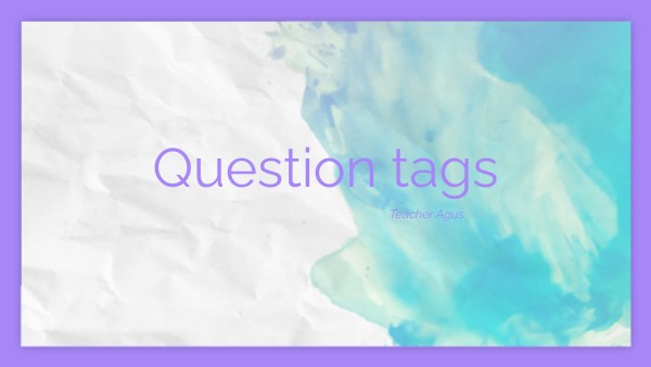 QUESTION TAGS | Genially