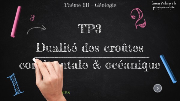 1 - TP3 - Roches de la croûte océanique et continentale | Genially