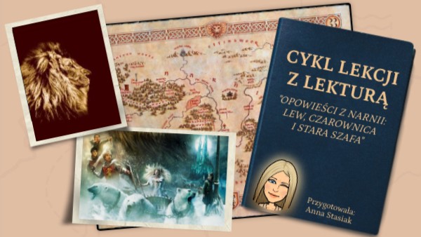 "Opowieści z Narnii" - cykl lekcji - kl. 5 | Genially