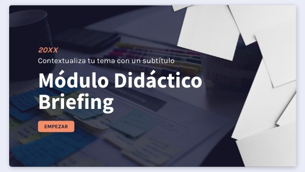MÓDULO DIDÁCTICO BRIEFING | Genially