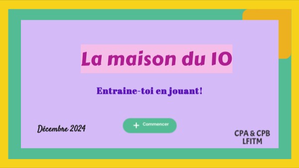 La maison du 10 | Genially