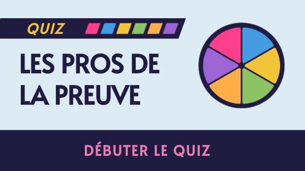 Les pros de la preuve | Genially