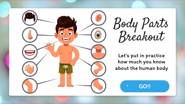 BODY PARTS BREAKOUT | Genially