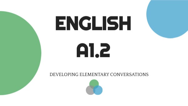 English A1.2 YOB Second Course | Genially