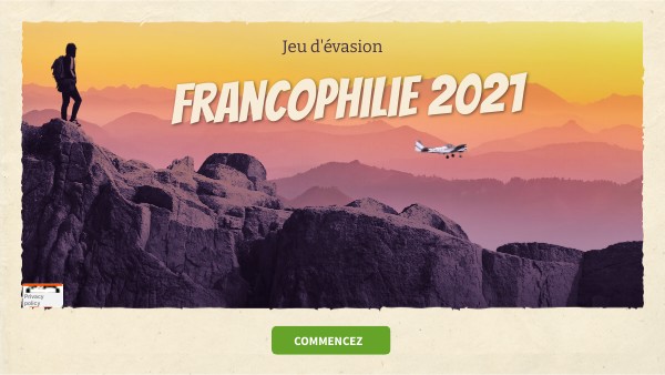 ESCAPE ROOM FRANCOPHILIE 2021 | Genially