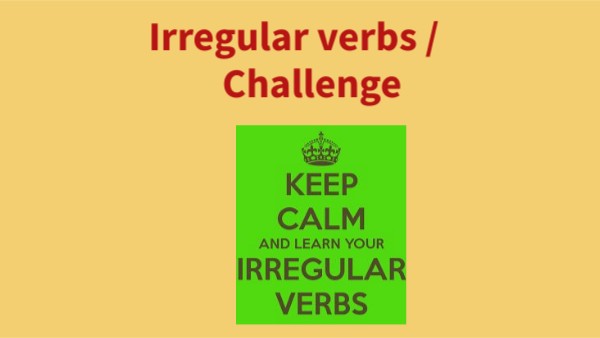 IRREGULAR VERBS CHALLENGE | Genially