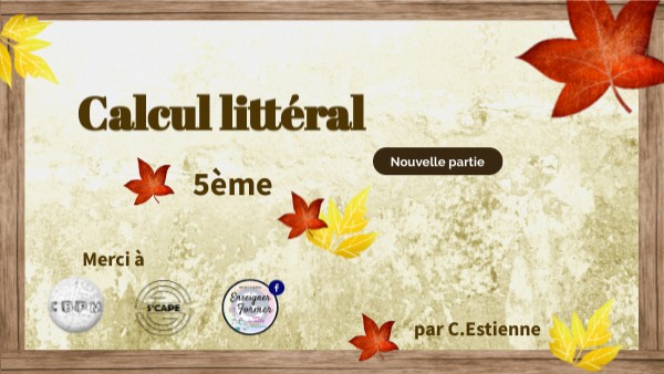 5e calcul littéral couise | Genially