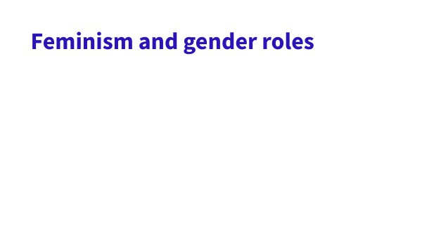 Feminism and gender roles | Genially