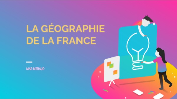 LA GÉOGRAPHIE DE LA FRANCE | Genially