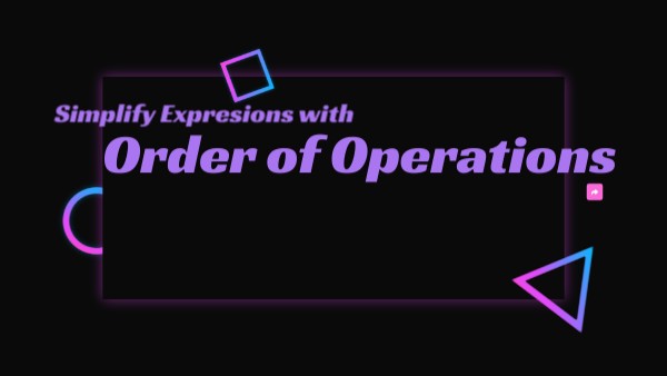 Order of Operations | Genially