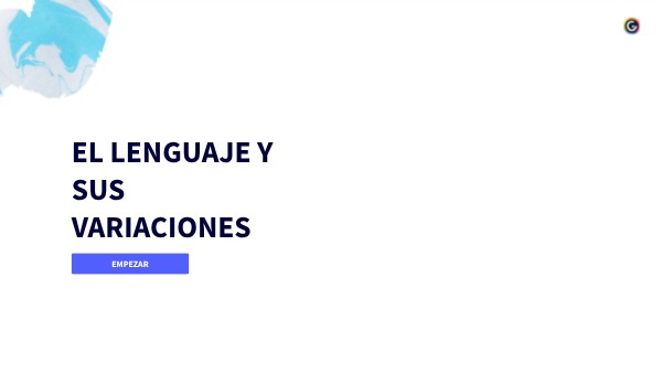 EL LENGUAJE Y SUS VARIACIONES | Genially