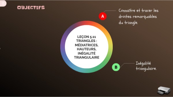 5.11 triangles : médiatrices, hauteurs, inégalité triangulaire | Genially