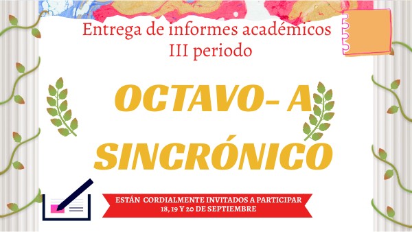 ENTREGA DE INFORMES 8°A | Genially